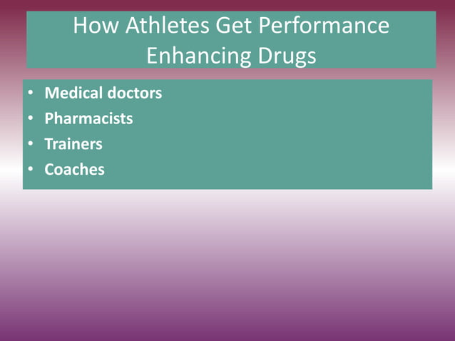 Performance Enhancing Drugs | PPTX | Substance Abuse | Diseases and ...