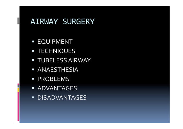 Anesthesia for Pediatric Airway Surgery | PPT