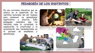 Pedagogía de la presencia, pedagogía del instintos | PPTX