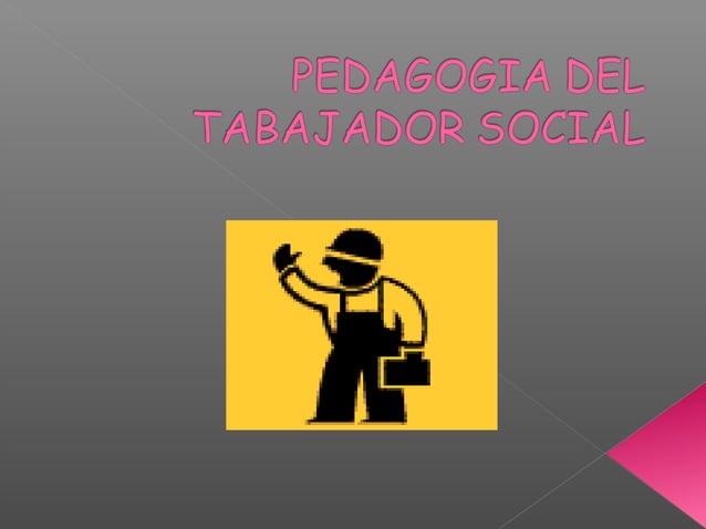 Pedagogia del tabajador social shirley b eltran 1 | PPT