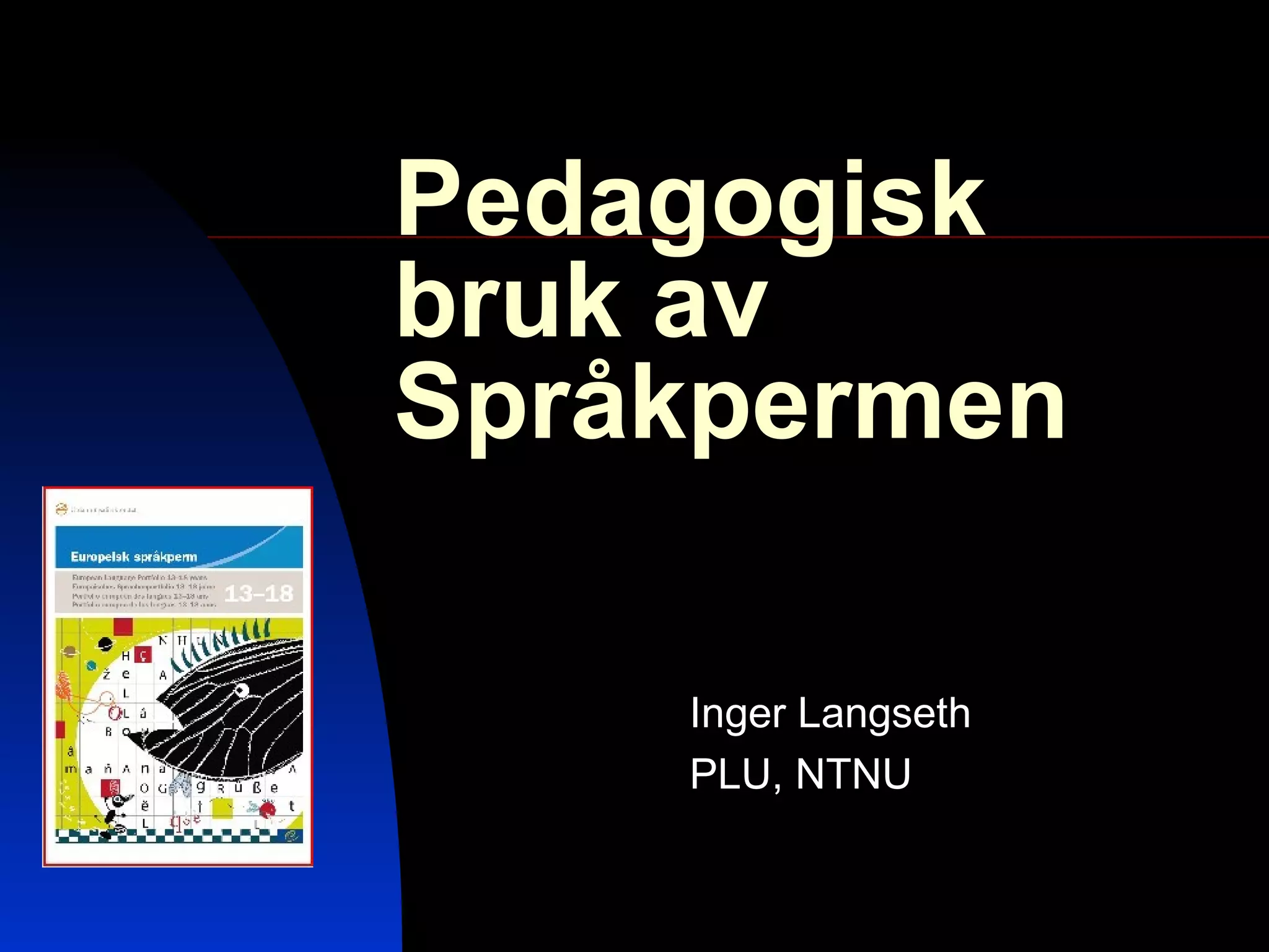 Pedagogical use of the European Framework ( Norwegian) | PPT