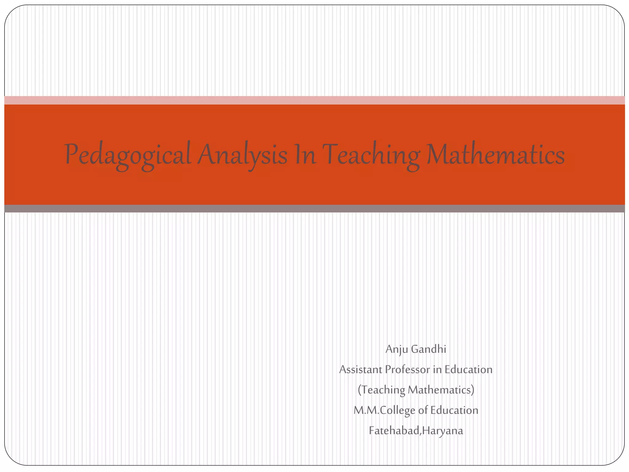 Pedagogical analysis in teaching mathematics | PPTX