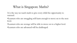 Pedagogical approaches in singapore mathematics slideshare | PPTX