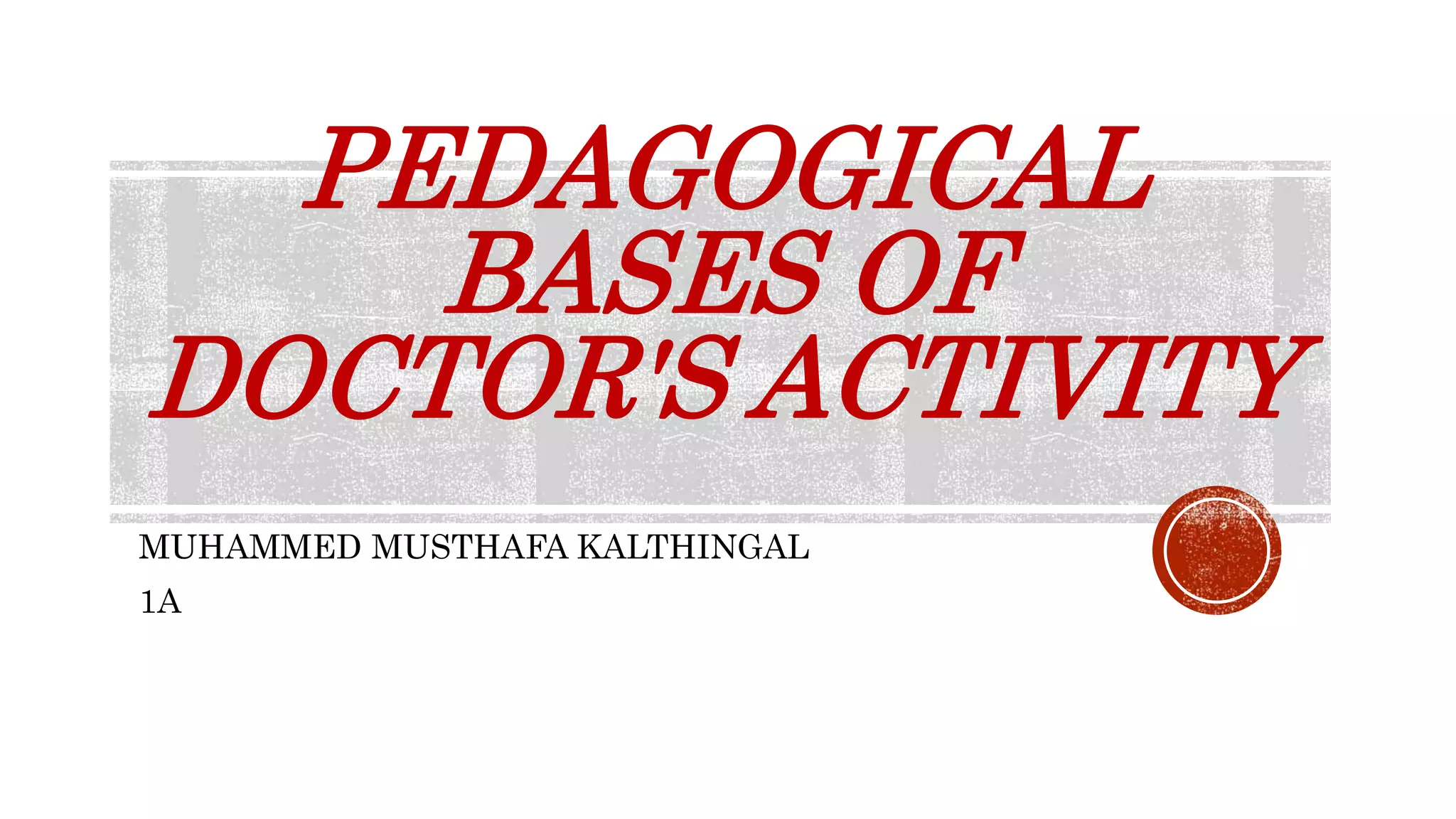 Pedagogical bases of doctor's activity | PPT