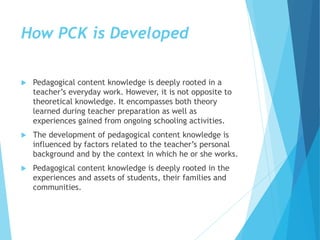 Pedagogical content knowledge –lee shulman, goldston | PPTX