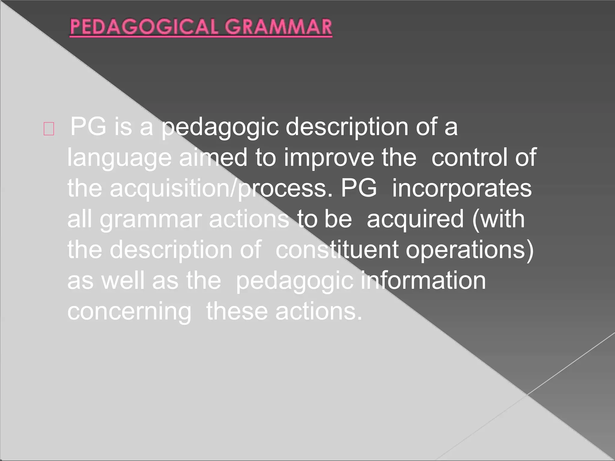 pedagogicalgrammar-140112113054-phpapp02.pptx