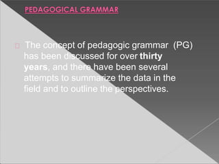 pedagogicalgrammar-140112113054-phpapp02.pptx