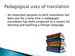 Pedagogical uses of translation | PPTX