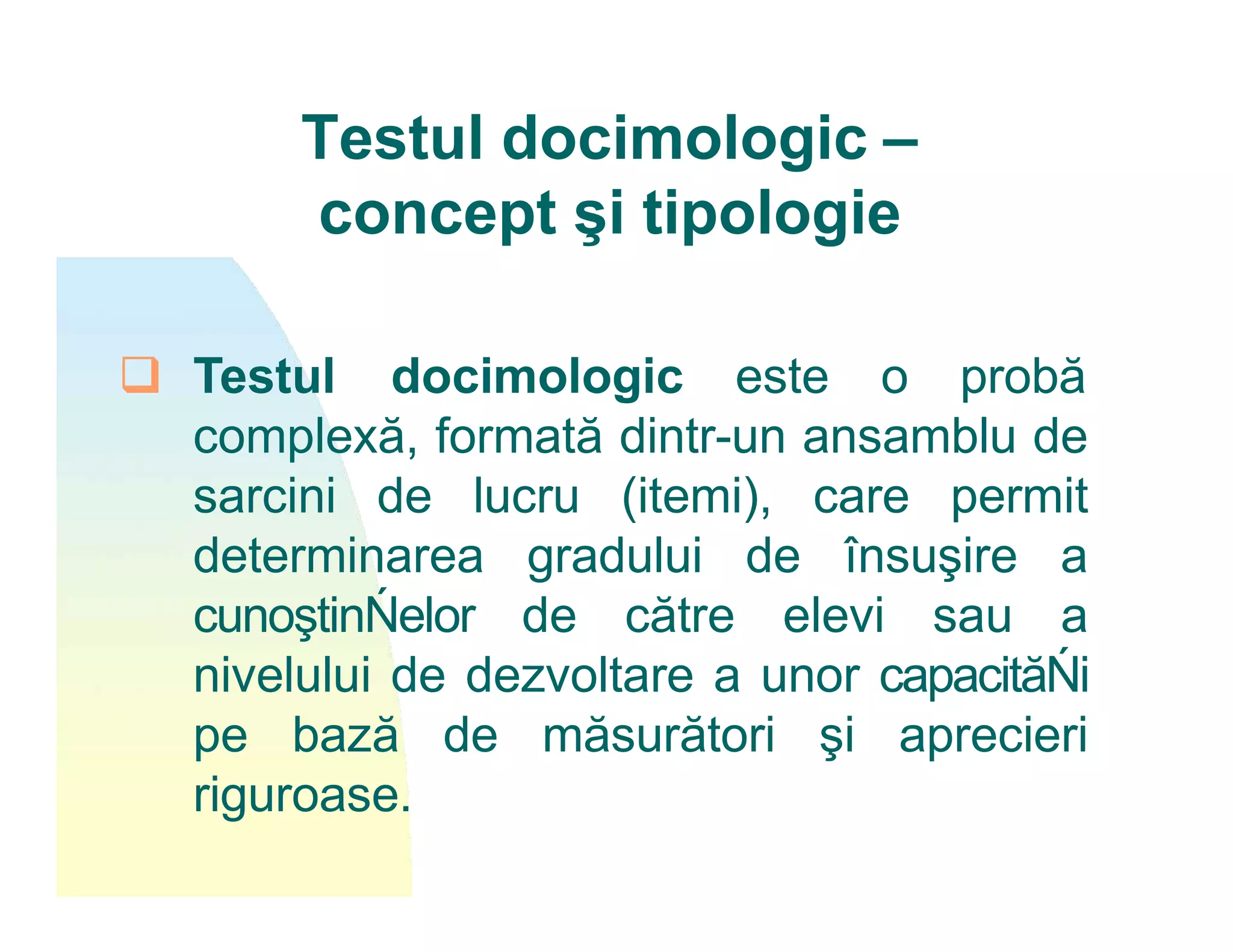 Pedagogie 2 curs 8_testul docimologic | PPTX