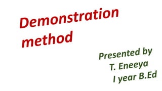 Demonstration method for physical science | PPTX
