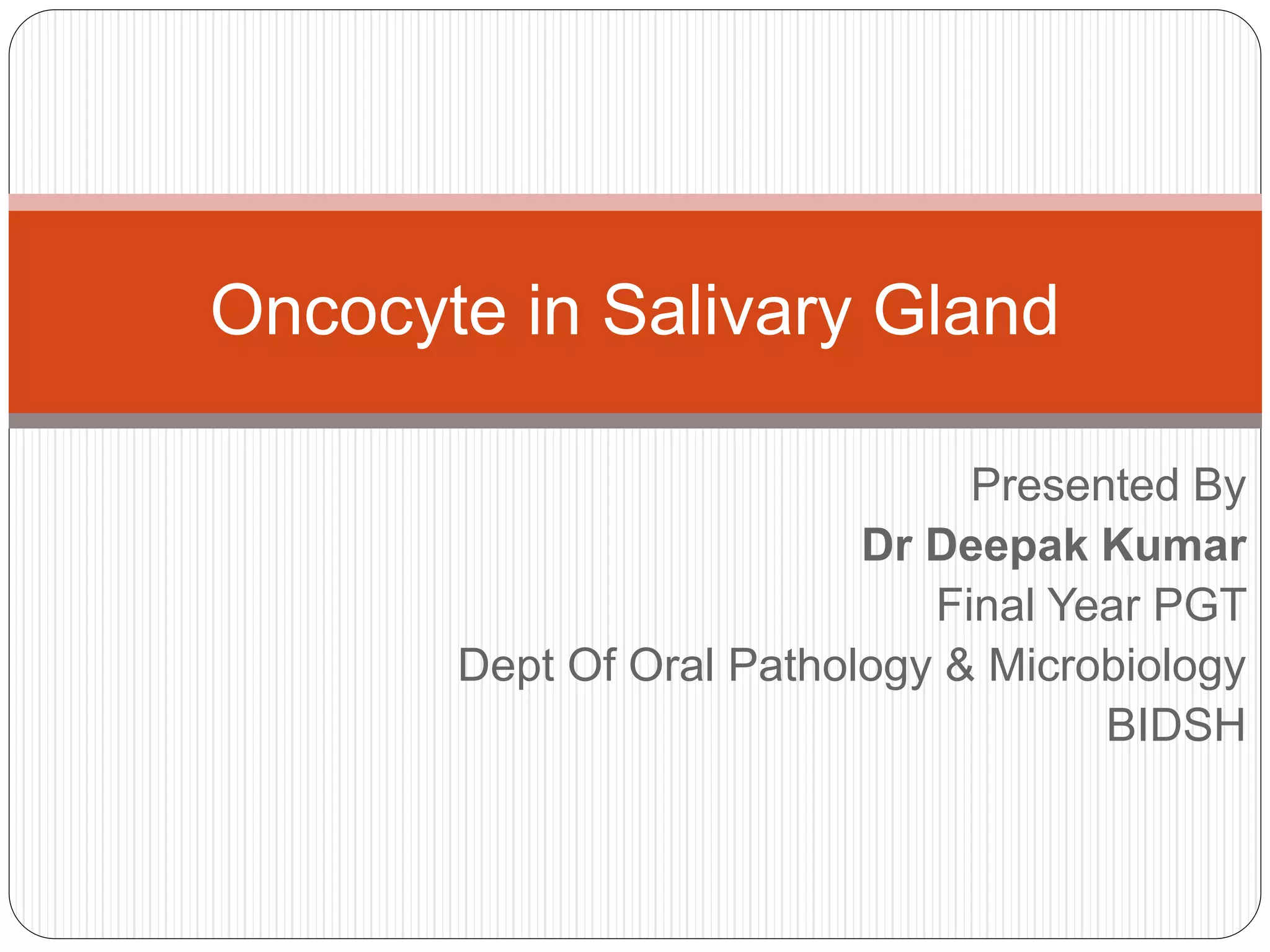 Oncocyte in salivary gland.pptx