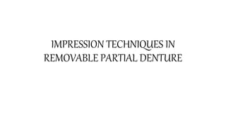 Impression techniques in RPD.pptx