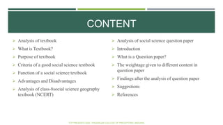 ANALYSIS OF SOCIAL SCIENCE TEXTBOOKS AND QUESTION PAPERS | PPTX