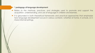 Pedagogy of Language Development of primary education | PPTX