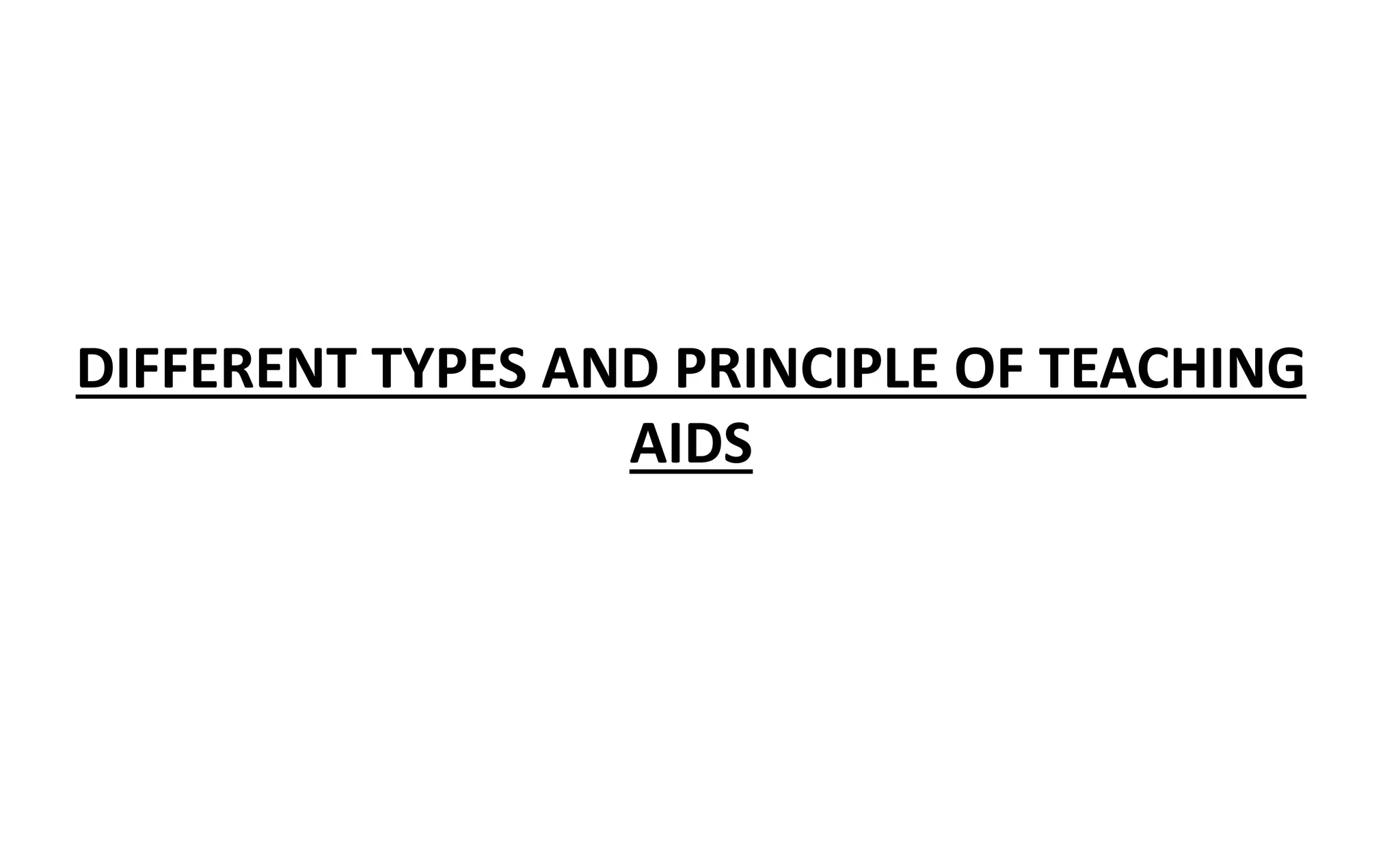 TYPES AND PRINCIPLE OF TEACHING AIDS(PEDAGOGY) | PPT