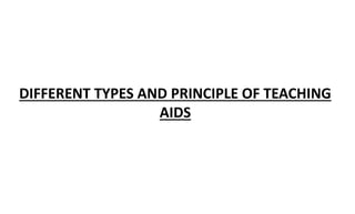 TYPES AND PRINCIPLE OF TEACHING AIDS(PEDAGOGY) | PPT