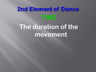 Comprehensive Guide to the Elements of Dance: Space, Time, and Force | PPT