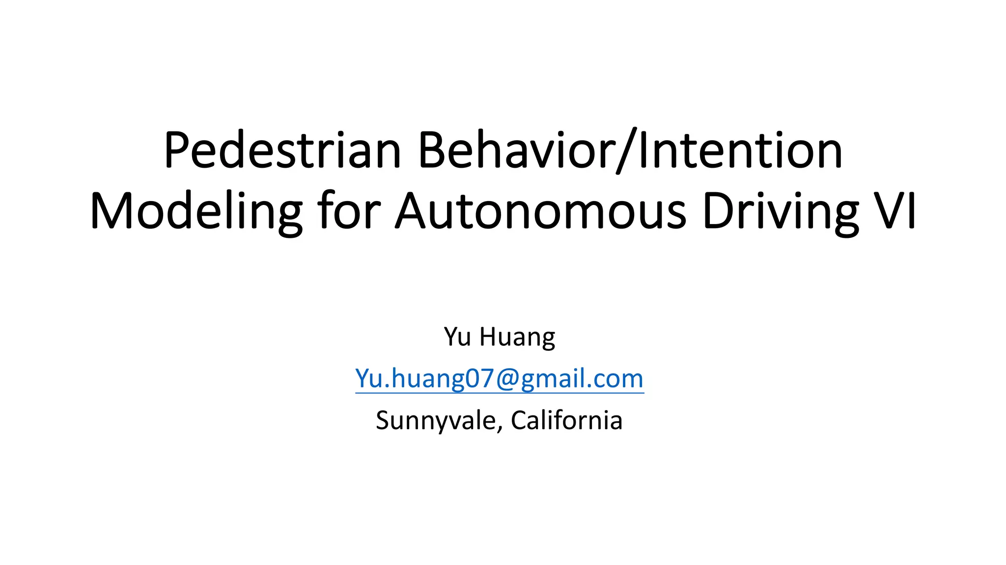 Pedestrian Behavior/Intention Modeling for Autonomous Driving VI | PDF ...