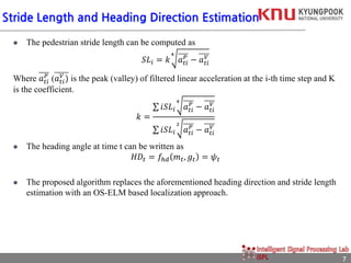 Pedestrian dead reckoning indoor localization based on os-elm | PPTX | Physics | Science