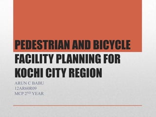 Pedestrian and Bicycle facility planning for kochi city region, part 2 data collection | PPT