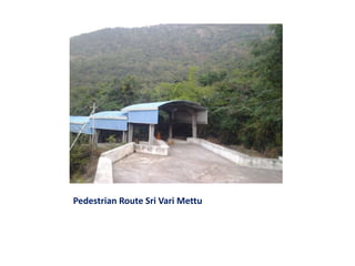 Pedestrian routes to reach tirumala, Tirupati | PPT