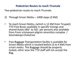 Pedestrian routes to reach tirumala, Tirupati | PPT