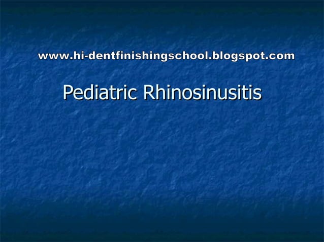 Pediatric Sinusitis | PPT | Ear, Nose and Throat Conditions | Diseases ...