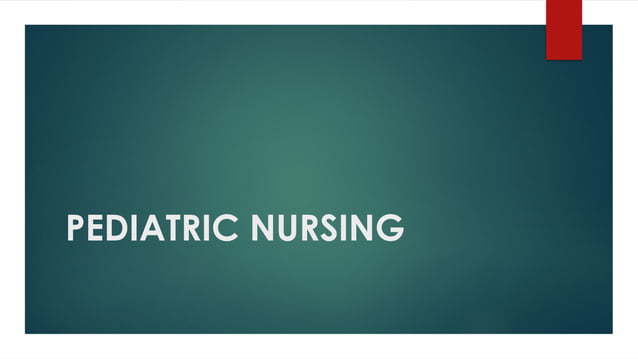 pediatric nursing for nursing students.pptx