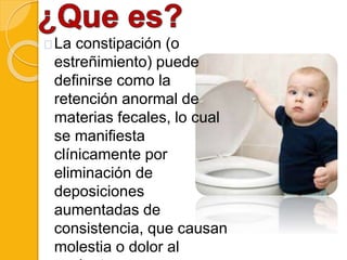 constipacion,reflujo gastroesofagico,caracteristicas y cuidados del ...