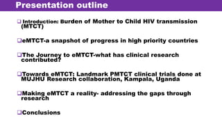 The journey towards making elimination of mother to child transmission ...