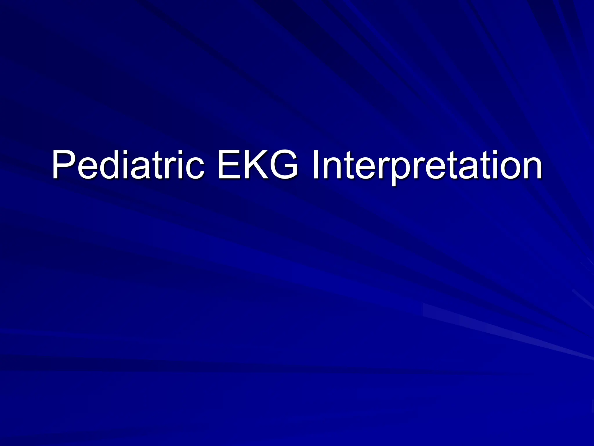 Pediatric-EKG-Interpretation-2018.ppt