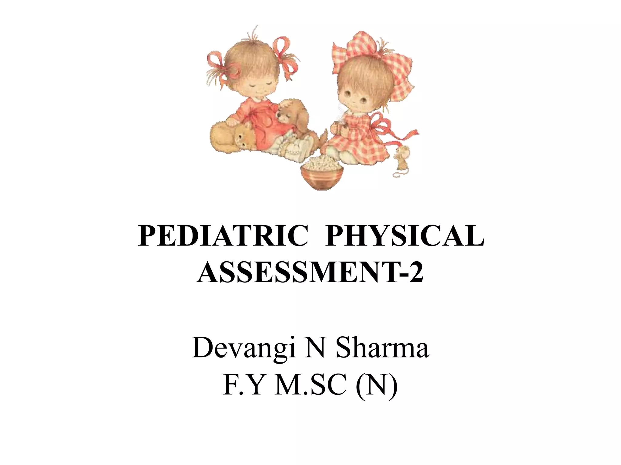 Pediatric physical assessment in children | PPTX