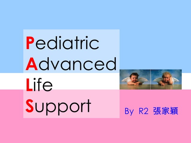 Pediatric Advanced Life Support | PPT | First Aid | Injuries