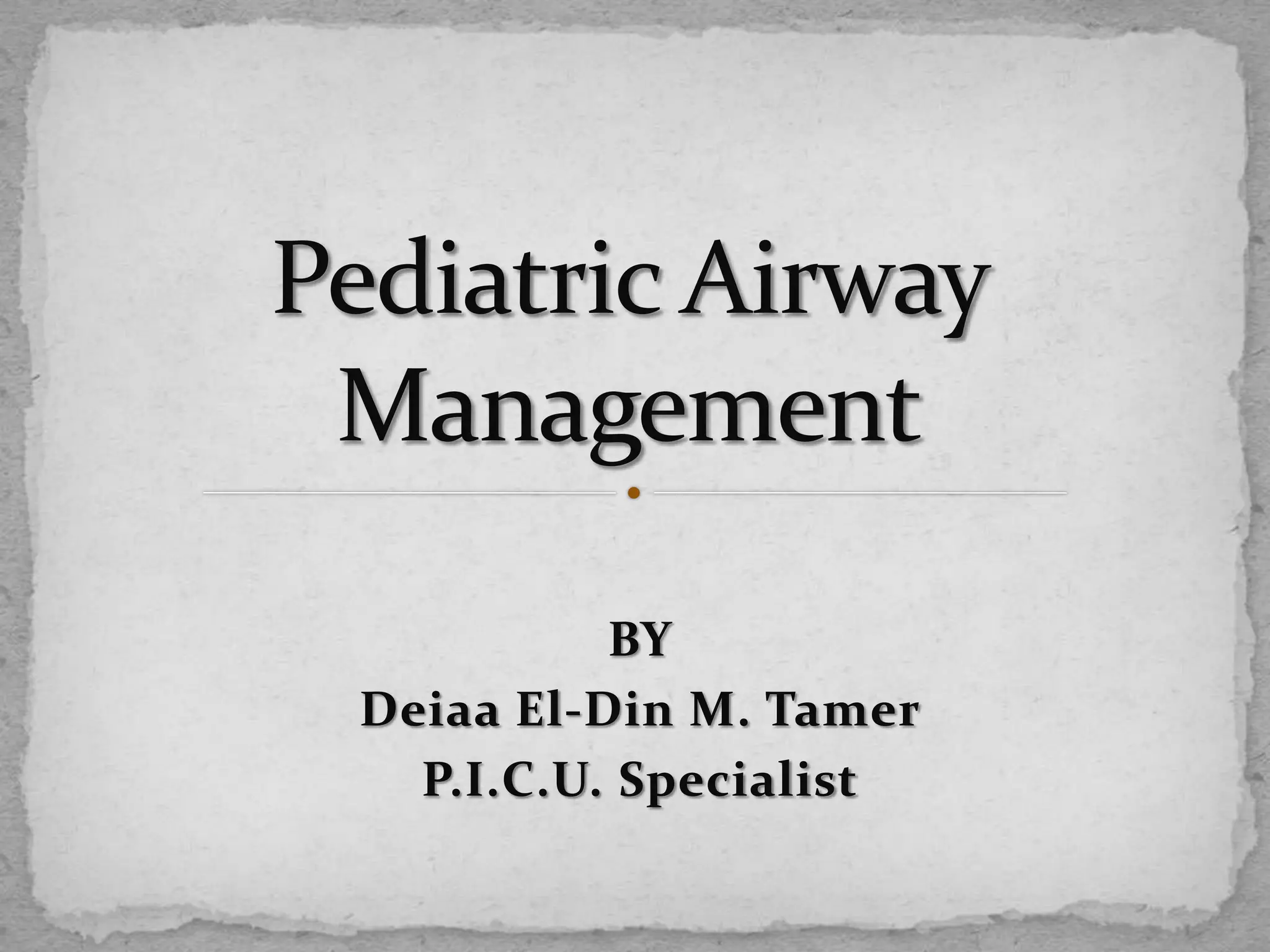 Pediatric airway management | PPT