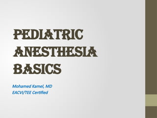 Basics of Perioperative Pediatric Anesthesia | PPTX