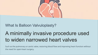 Pediatric Balloon Valvuloplasty in Mumbai, India.pptx