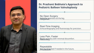 Pediatric Balloon Valvuloplasty in Mumbai, India.pptx