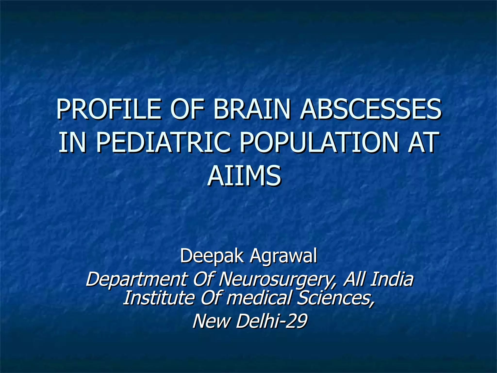 Pediatric brain abscesses profile | PPT