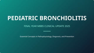 Pediatric Bronchiolitis Clinical Update.pptx
