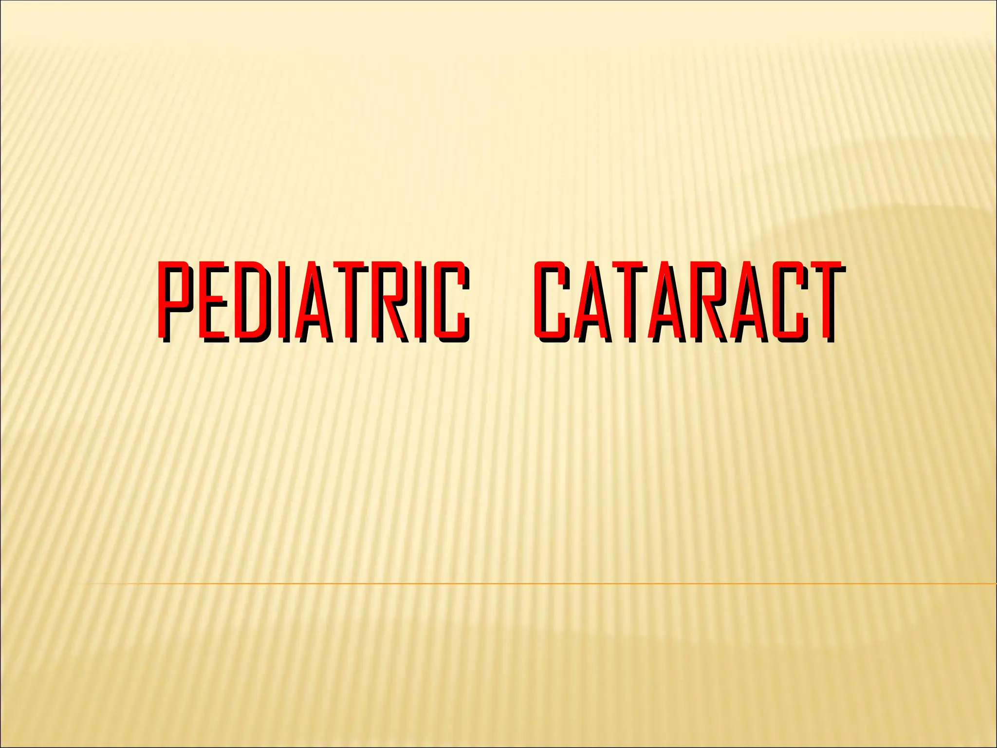 pediatric cataract-causes for not having vision | PPT