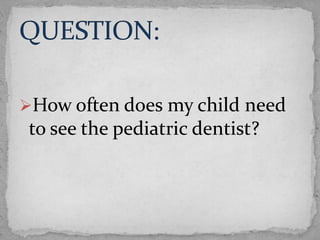 Pediatric Dentist Rockford, IL | Common Pediatric Dental Questions | PPT