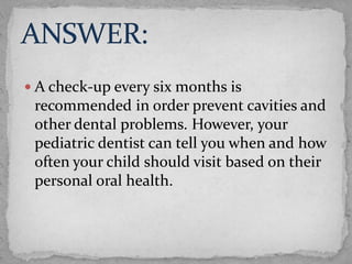 Pediatric Dentist Rockford, IL | Common Pediatric Dental Questions | PPT