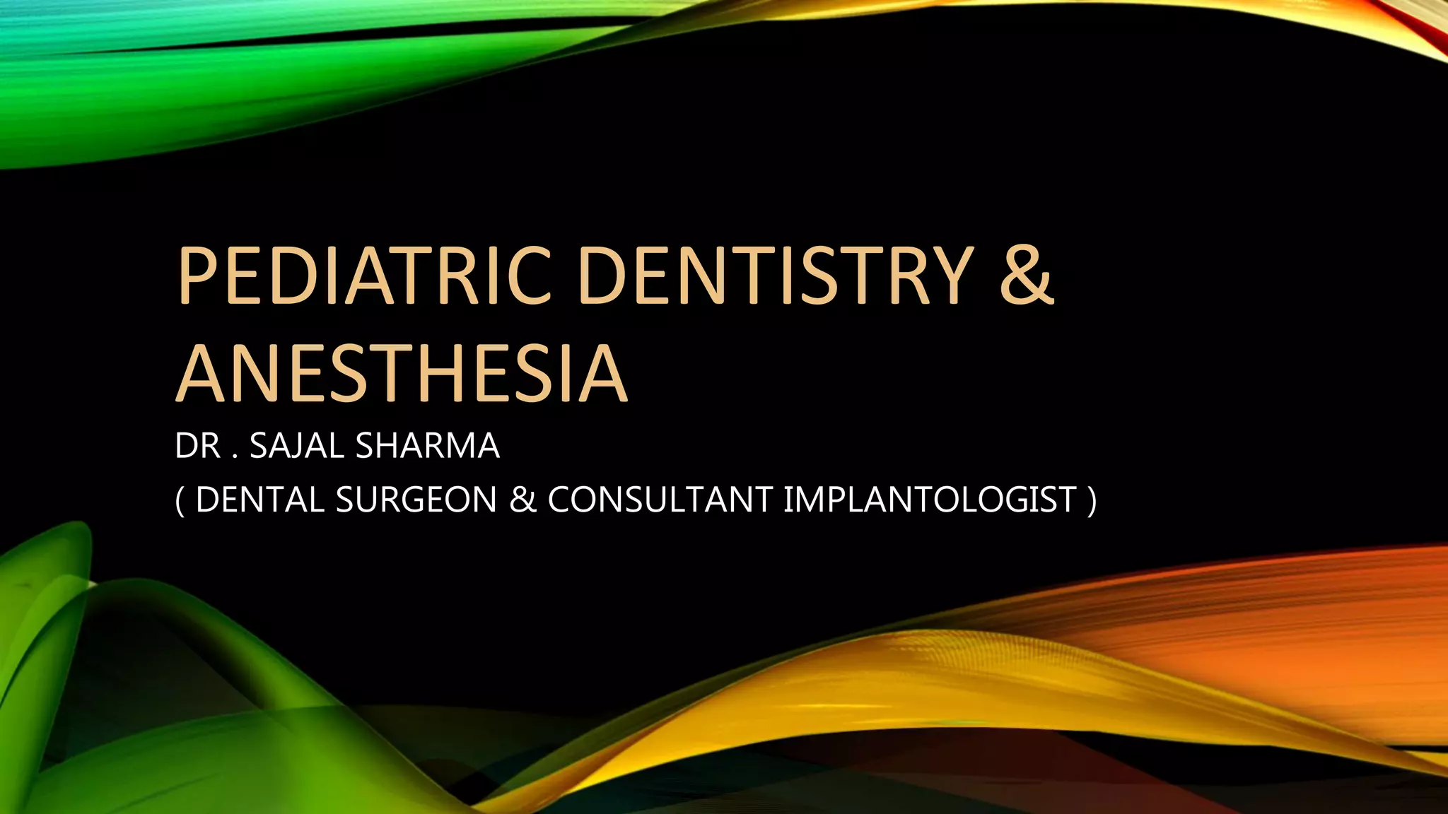 ANESTHESIA IN PEDODONTICS | PPT