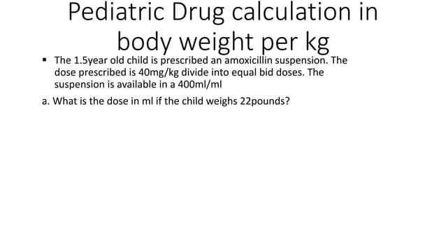 PEDIATRIC DRUG CALCULATION.pptx