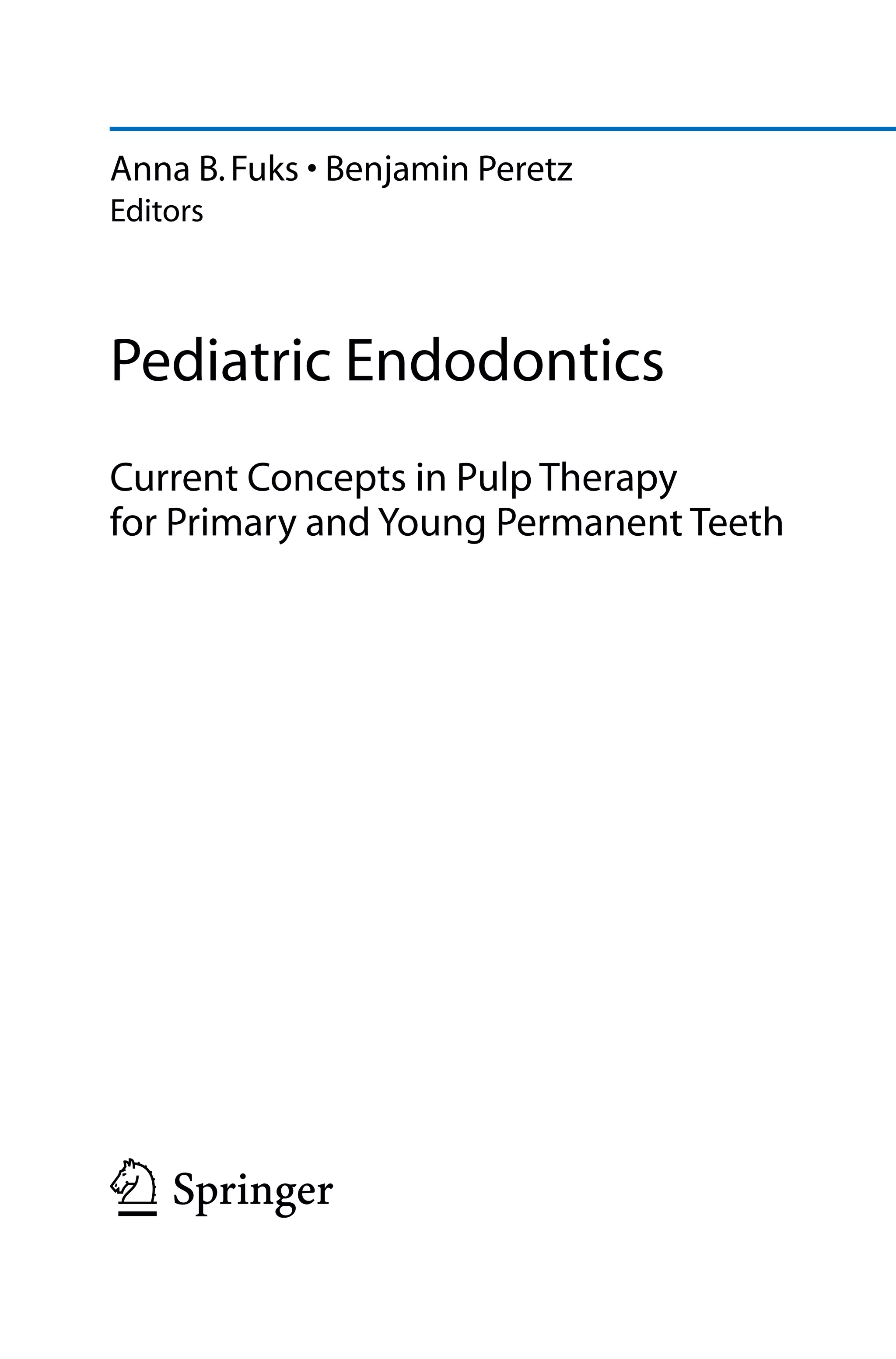 Pediatric Endodontics_ Current Concepts in Pulp Therapy for Primary and ...