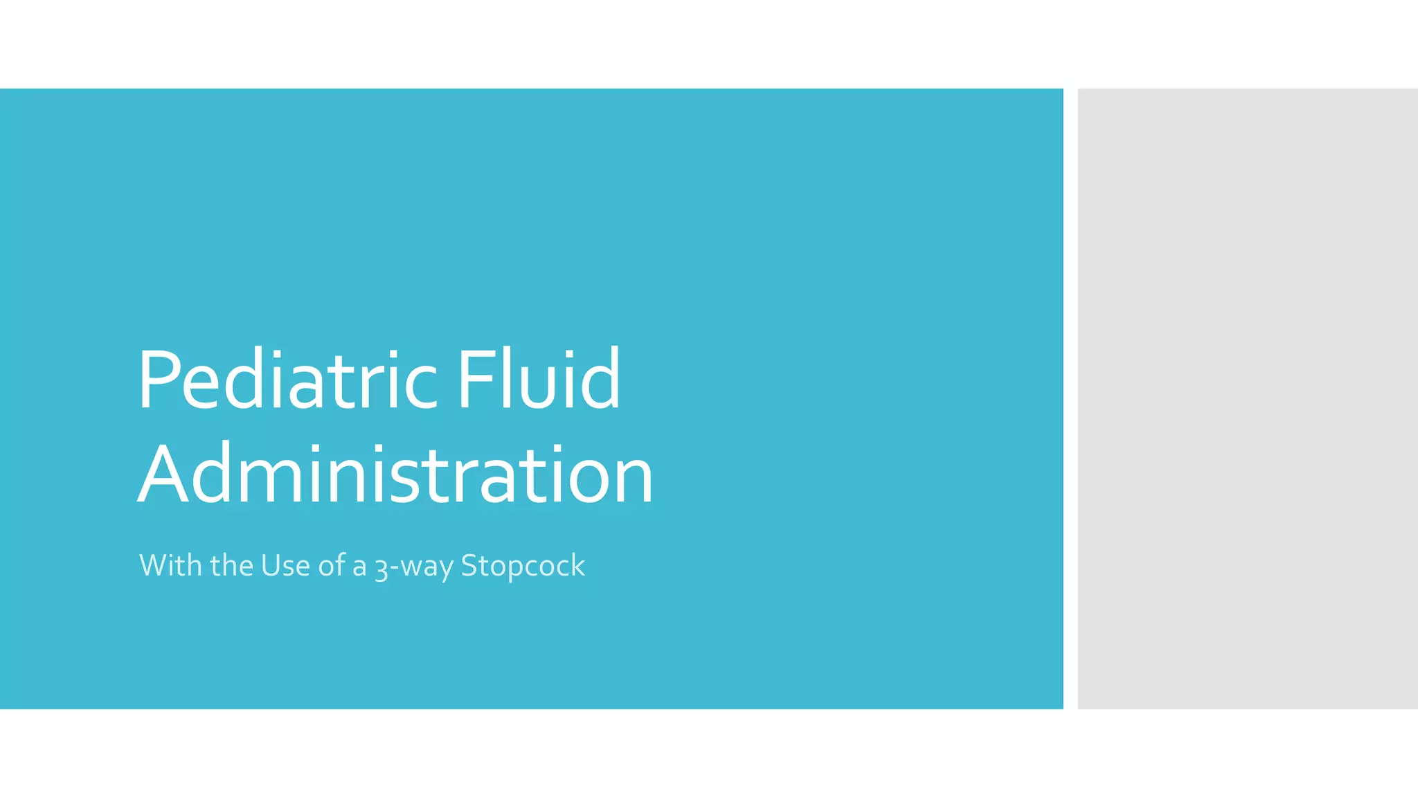 Pediatric fluid administration | PPTX