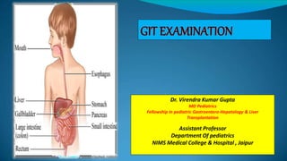 Pediatric git examination | PPTX