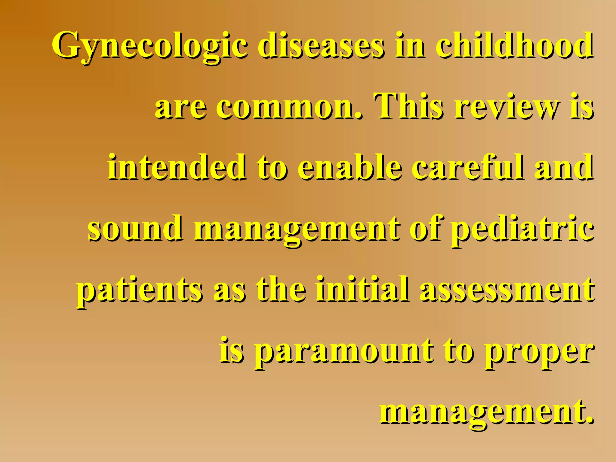 COMMON GYNECOLOGICAL PROPLEMS IN PEDIATRICS | PPT