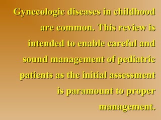 COMMON GYNECOLOGICAL PROPLEMS IN PEDIATRICS | PPT