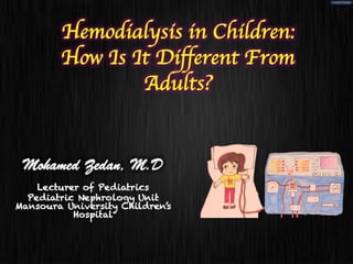 Pediatric hd dr. mohammed zedan | PPT